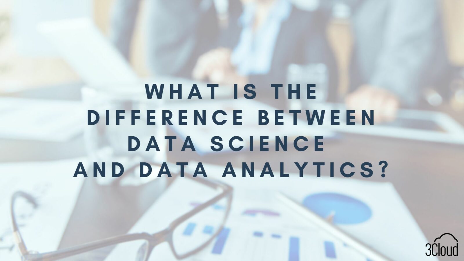 Difference Between Data Science And Data Analytics 3Cloud Difference Between Data Science And Data Analytics 3Cloud