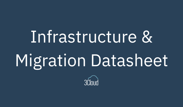 Infrastructure & Migration Datasheet - 3Cloud
