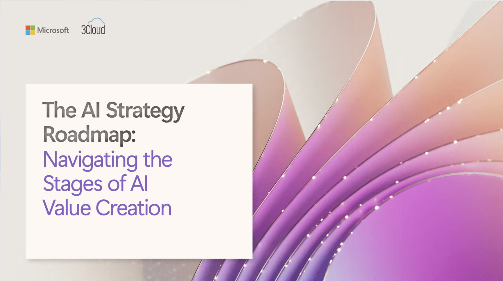 AI Strategy Roadmap: Stages of AI Value Creation - 3Cloud