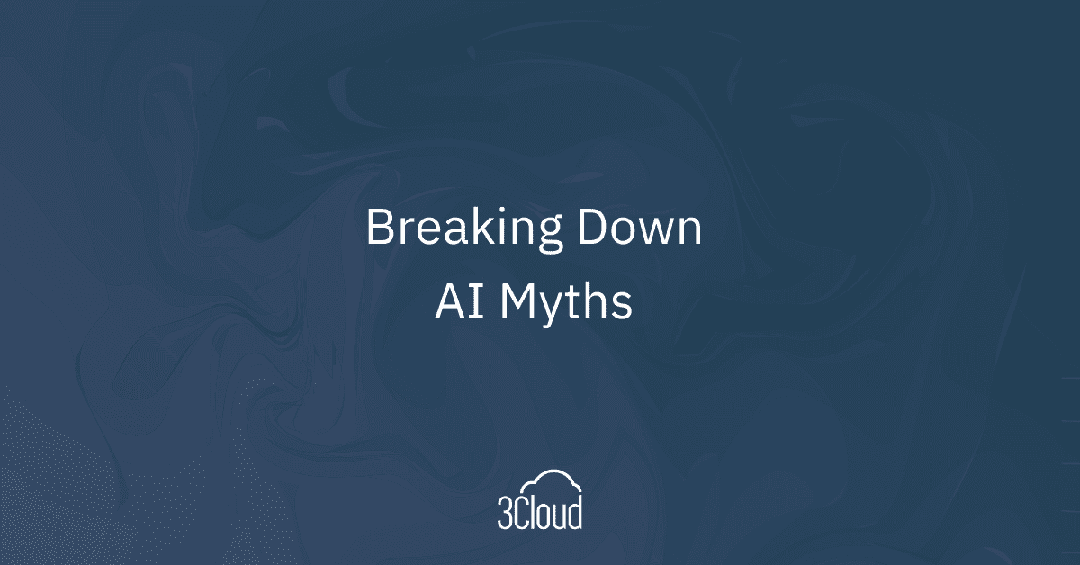Breaking Down Ai Myths 3cloud