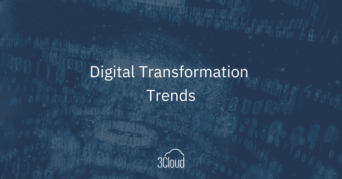 Digital Transformation Trends – 3Cloud